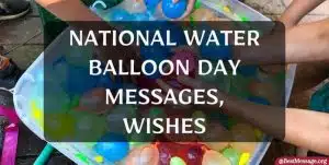 National-Water-Balloon-Day-Messages-Wishes | Best Message