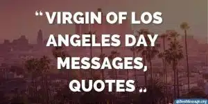 Virgin-of-Los-Angeles-Day-Messages-Quotes | Best Message