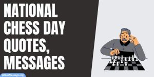 National Chess Day Quotes, Messages, Captions, Greetings