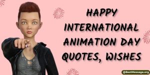 Happy International Animation Day Quotes, Wishes, Messages