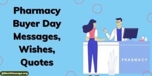 Pharmacy Buyer Day Messages, Wishes, Quotes & Sayings