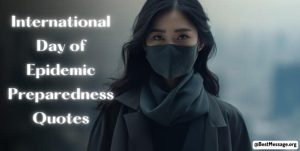 International Day of Epidemic Preparedness Quotes Wishes, Messages
