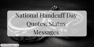 National Handcuff Day Quotes, Wishes, Status Messages
