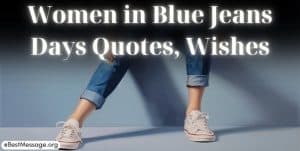 Women in Blue Jeans Days Quotes, Wishes, Greetings, Messages